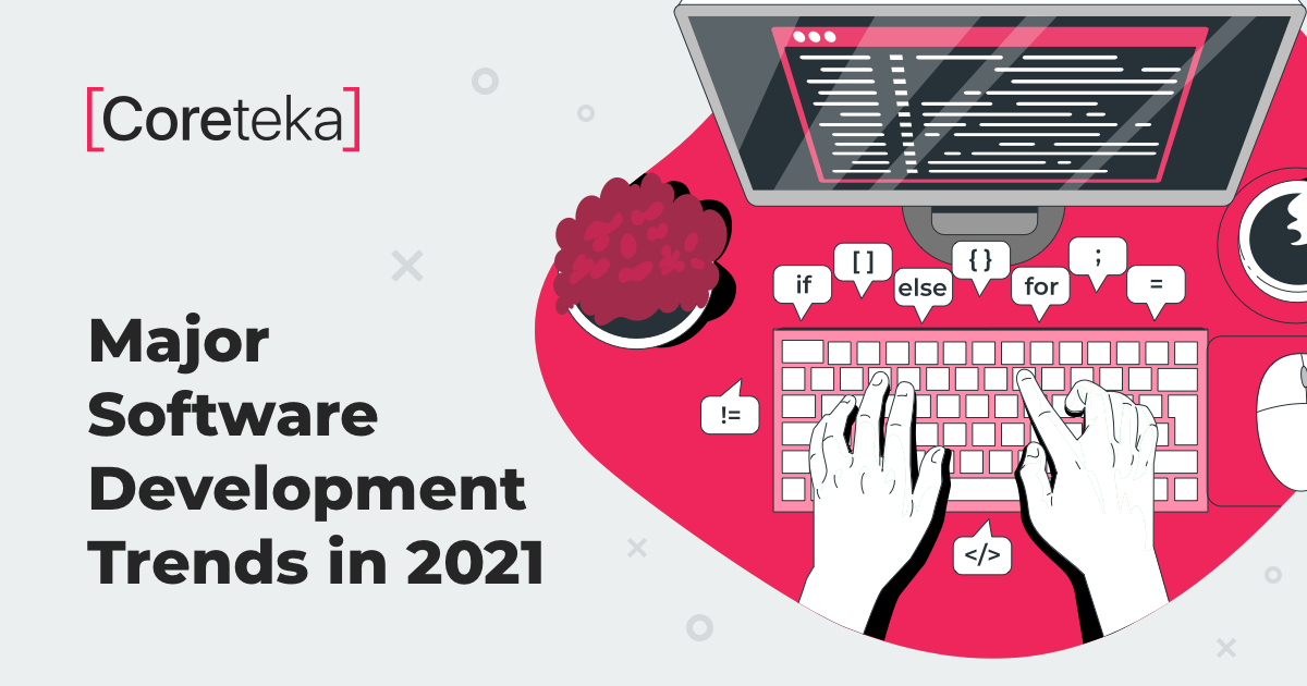 Software Development Trends for 2024 Overview | Coreteka