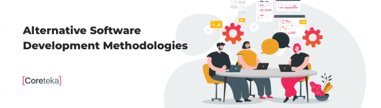 What are Alternative Software Development Methodologies? | Coreteka