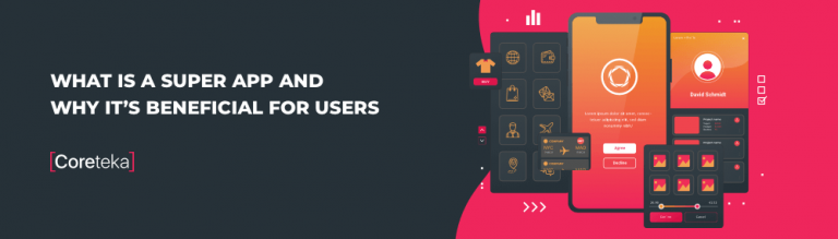 What is a Super App and Why It’s Beneficial for Users | Coreteka